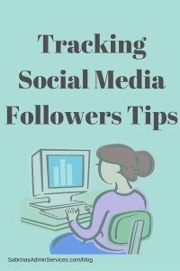 Tracking Social Media Followers Tips | Sabrina's Admin Services