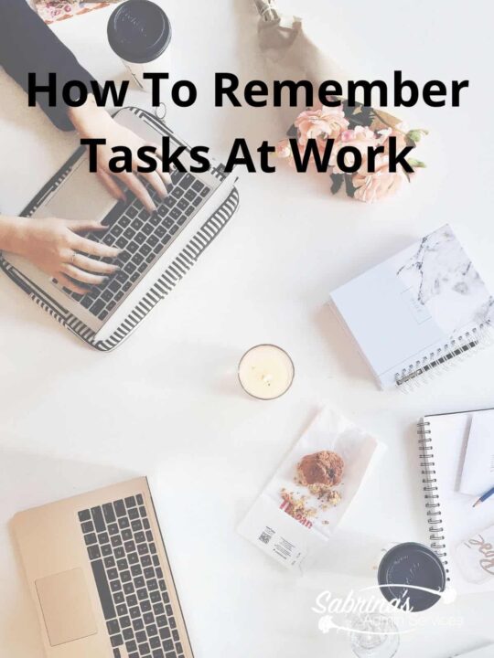 How To Remember Tasks At Work - Sabrinas Admin Services