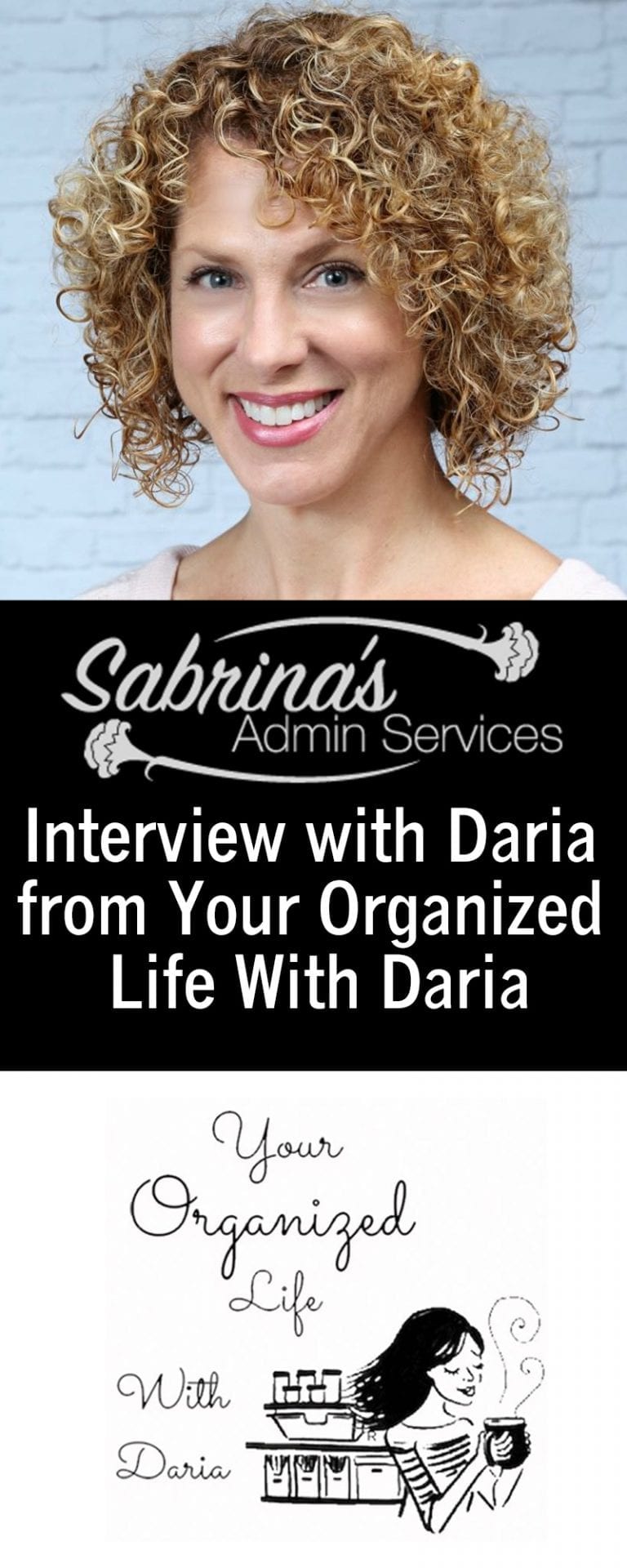 Your Organized Life With Daria Interview - Sabrinas Admin Services