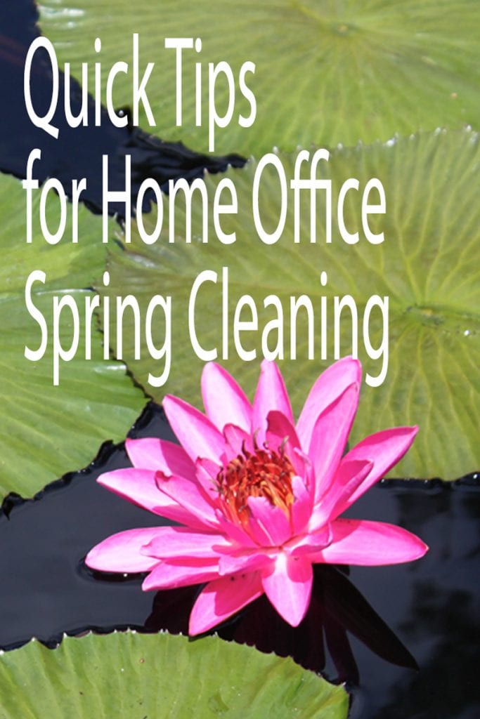 9 Home Office Spring Cleaning Quick Tips
