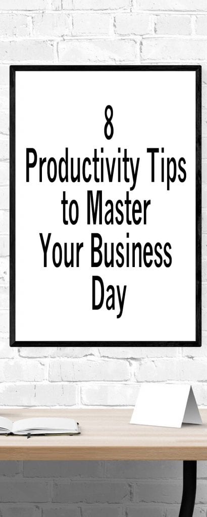 Productivity Tips to Master Your Business Day
