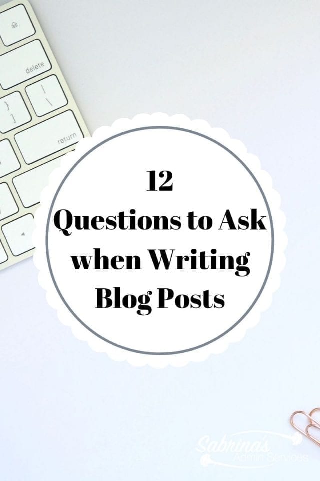 12 Questions to Ask When Writing Posts - Sabrinas Admin Services