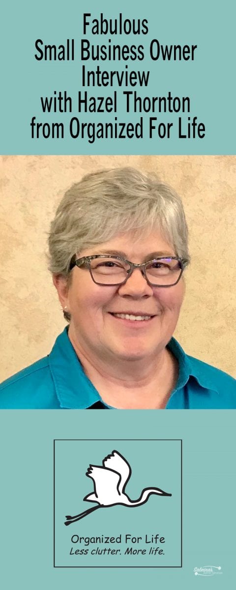 Interview featuring Hazel Thornton from Organized For Life - Sabrinas ...