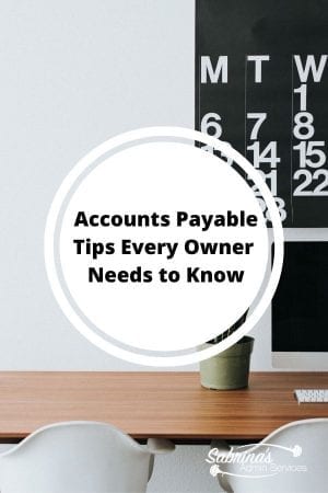 Accounts Payable Tips Every Owner Needs to Know - Sabrinas Admin Services