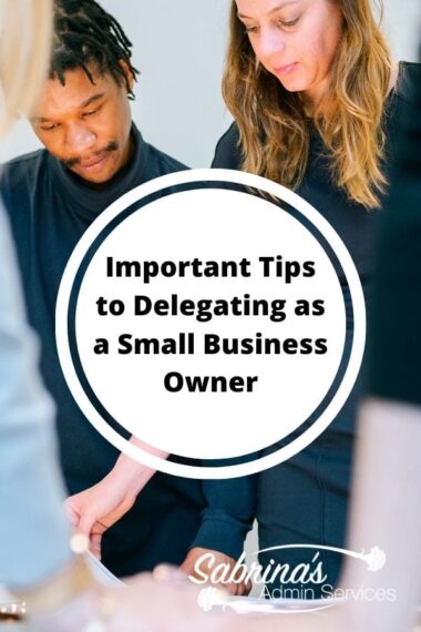 Delegating as a Small Business Owner Important Tips
