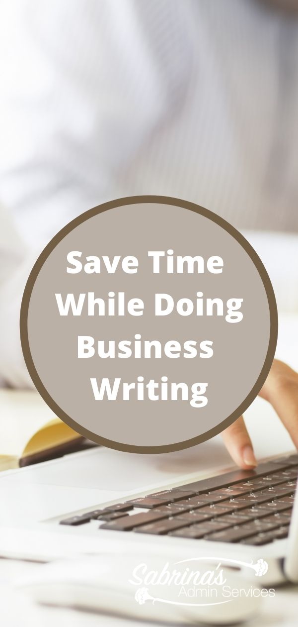Save Time While Business Writing - Sabrinas Admin Services