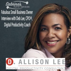 Fabulous Small Business Owner Interview with Deb Lee, CPO®, Digital ...