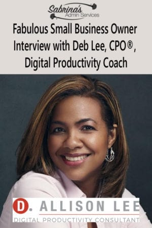 Fabulous Small Business Owner Interview with Deb Lee, CPO®, Digital ...