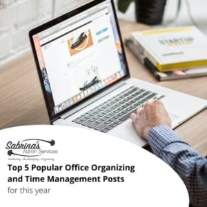 Top 5 Popular Office Organizing and Time Management Posts for this year