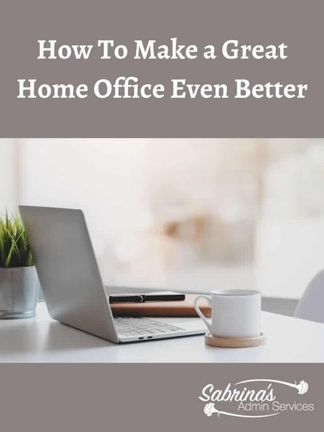 How To Make a Great Home Office Even Better - Sabrinas Admin Services