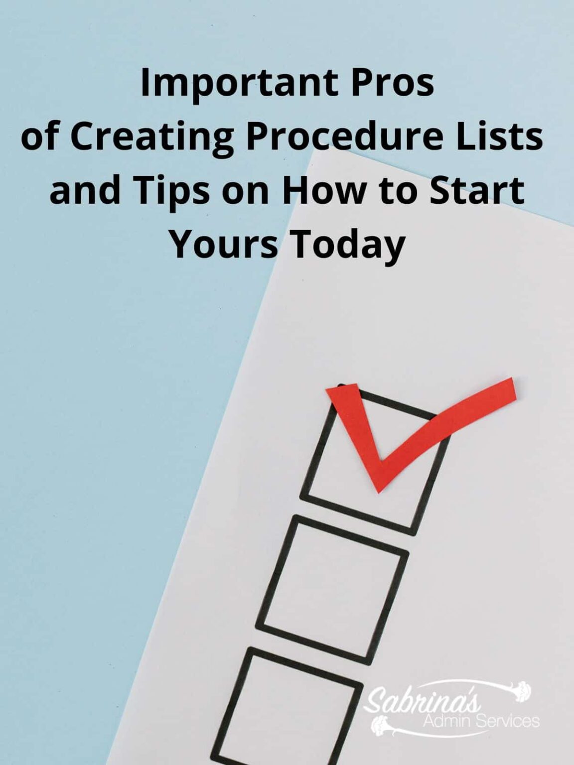 The Pros of Creating Procedure Lists and how to Start Yours Today