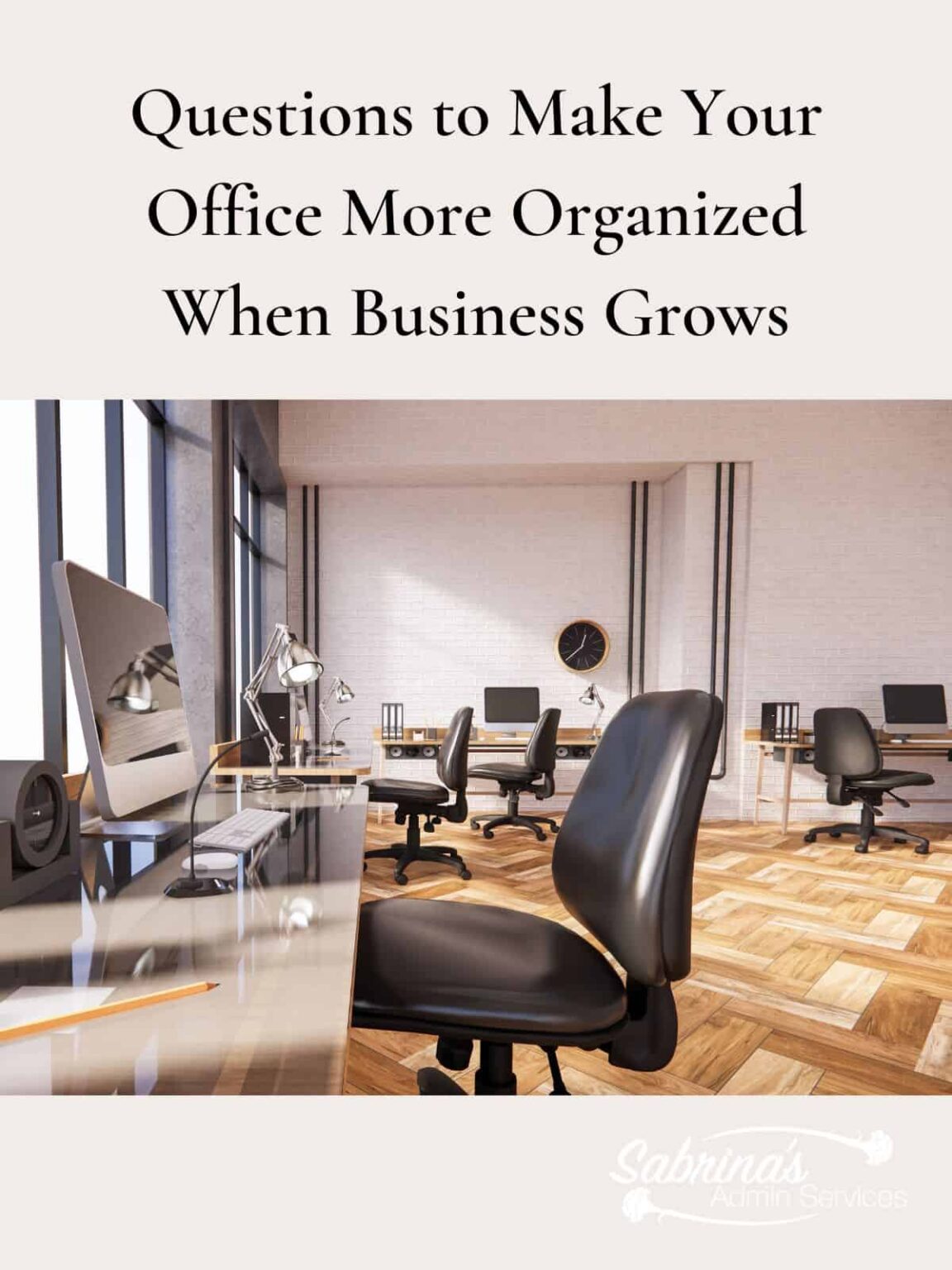 Questions to Make Your Office More Organized When Business Grows