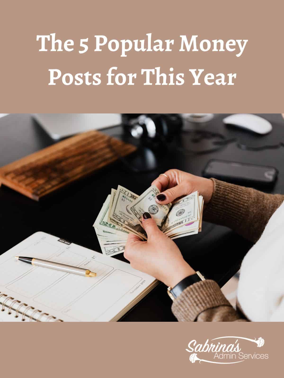 The 5 Popular Money Posts for This Year - Sabrinas Admin Services