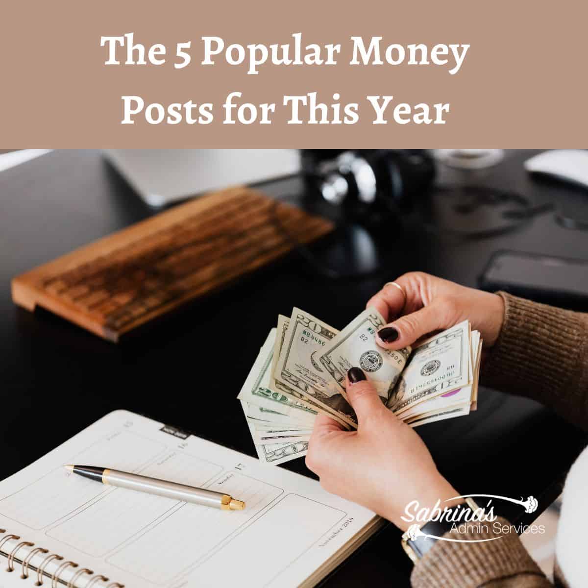 The 5 Popular Money Posts for This Year - Sabrinas Admin Services