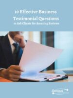 10 Effective Business Testimonial Questions