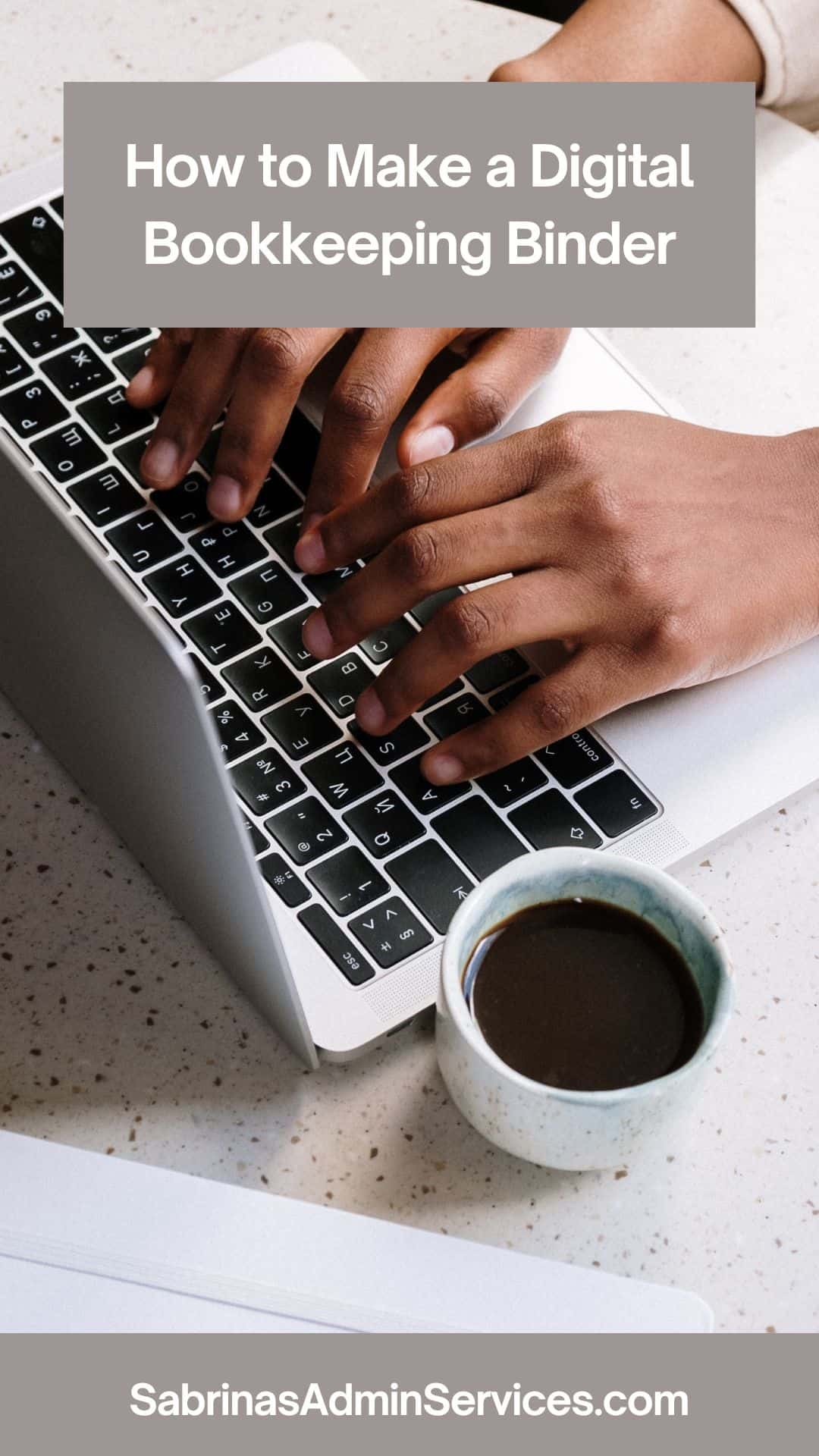 How to Make a Digital Bookkeeping Binder - Sabrinas Admin Services