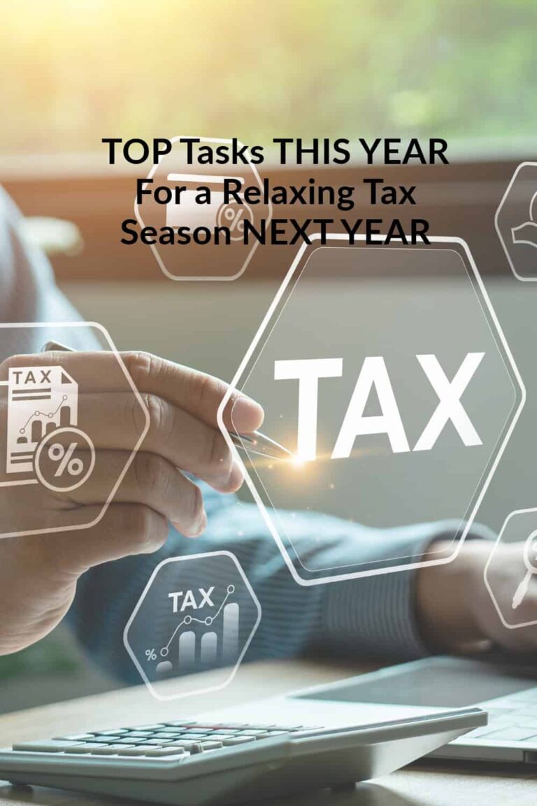 TOP Tasks THIS YEAR For a Relaxing Tax Season NEXT YEAR