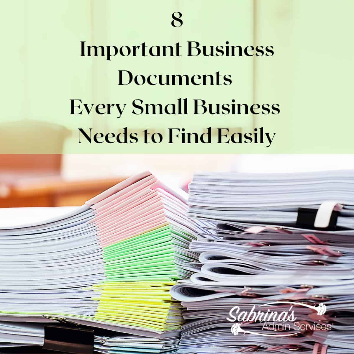 8 Important Business Documents Every Small Business Needs to Find Easily