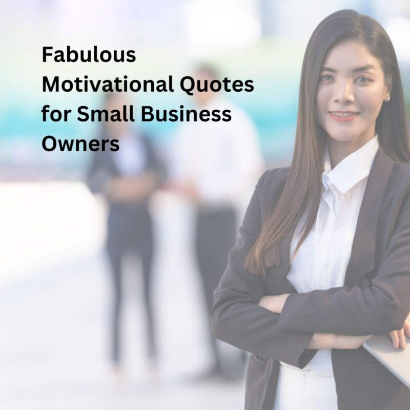 Fabulous Motivational Quotes for Small Business Owners