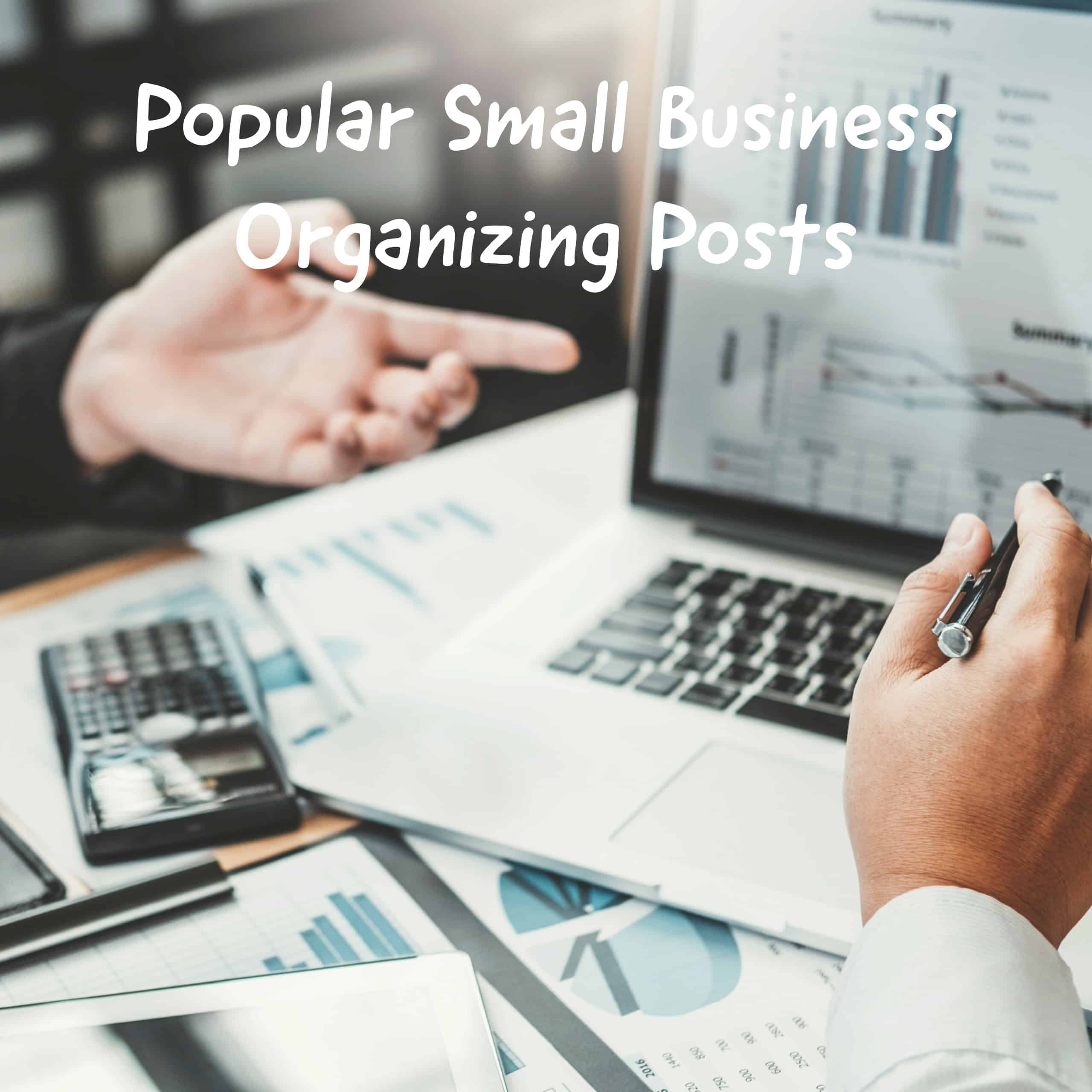 Must Read Popular Small Business Organizing Posts - Sabrinas Admin Services