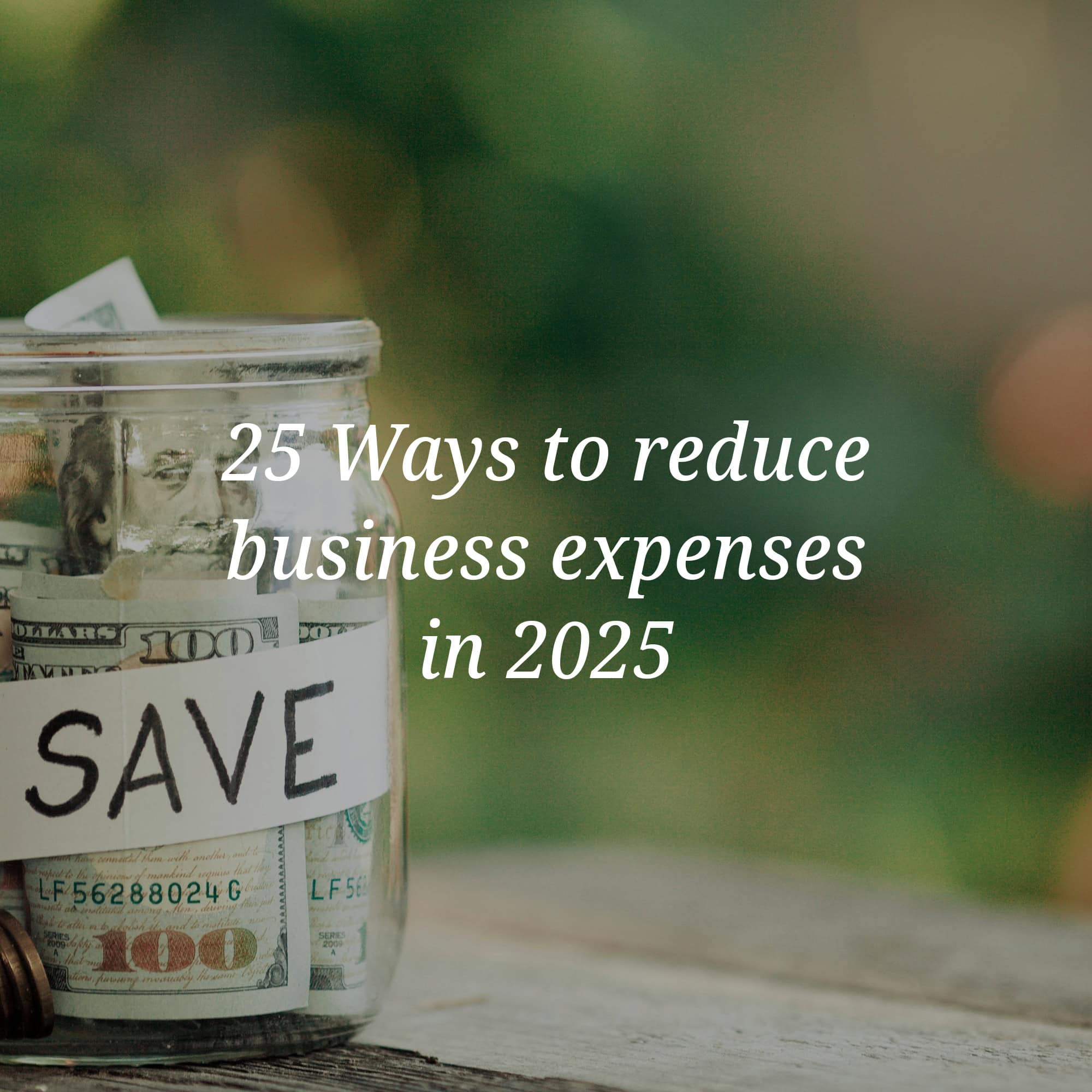 25 Ways to reduce business expenses in 2025{easy tips}