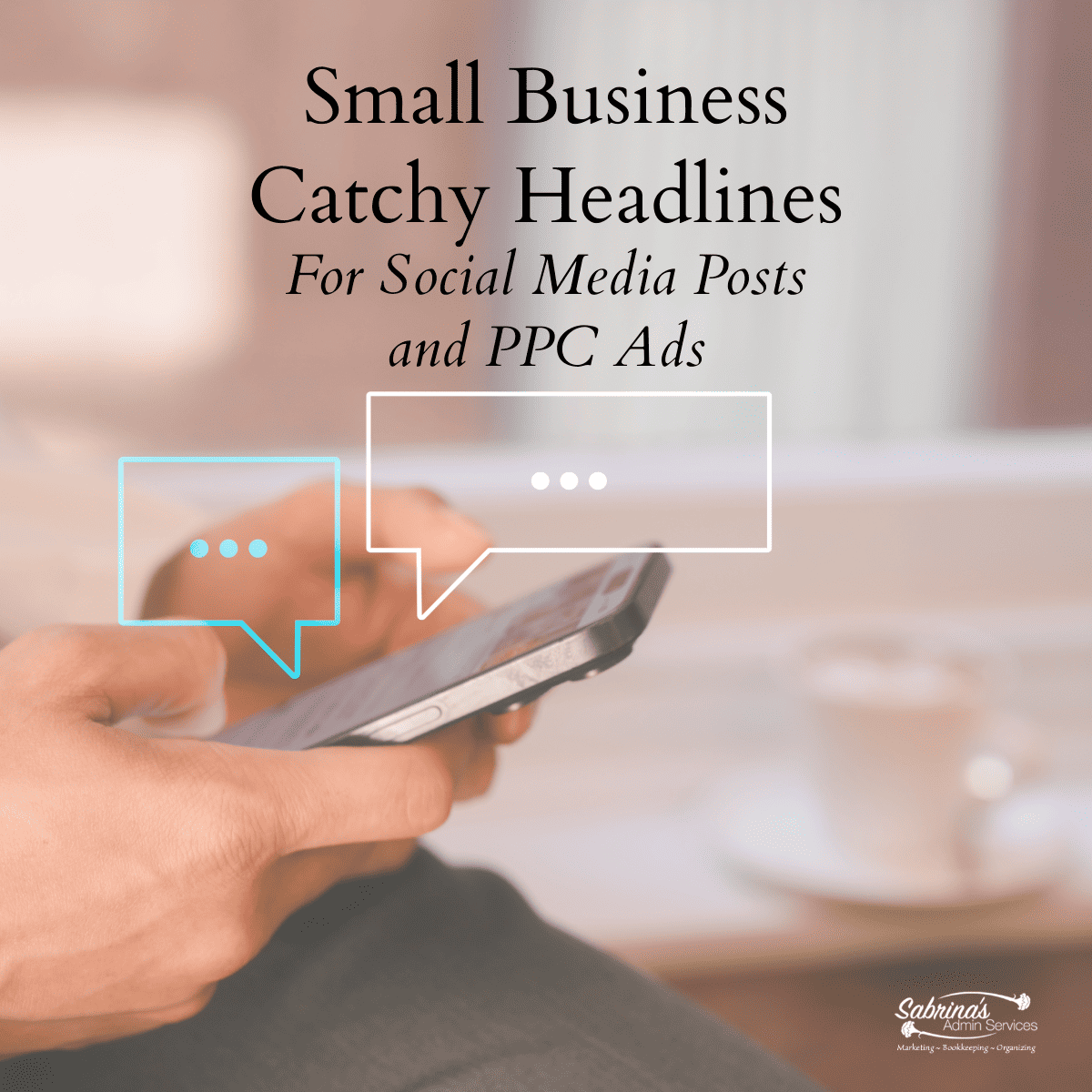 Catchy Headlines For Social Media Posts and PPC Ads - Sabrinas Admin ...