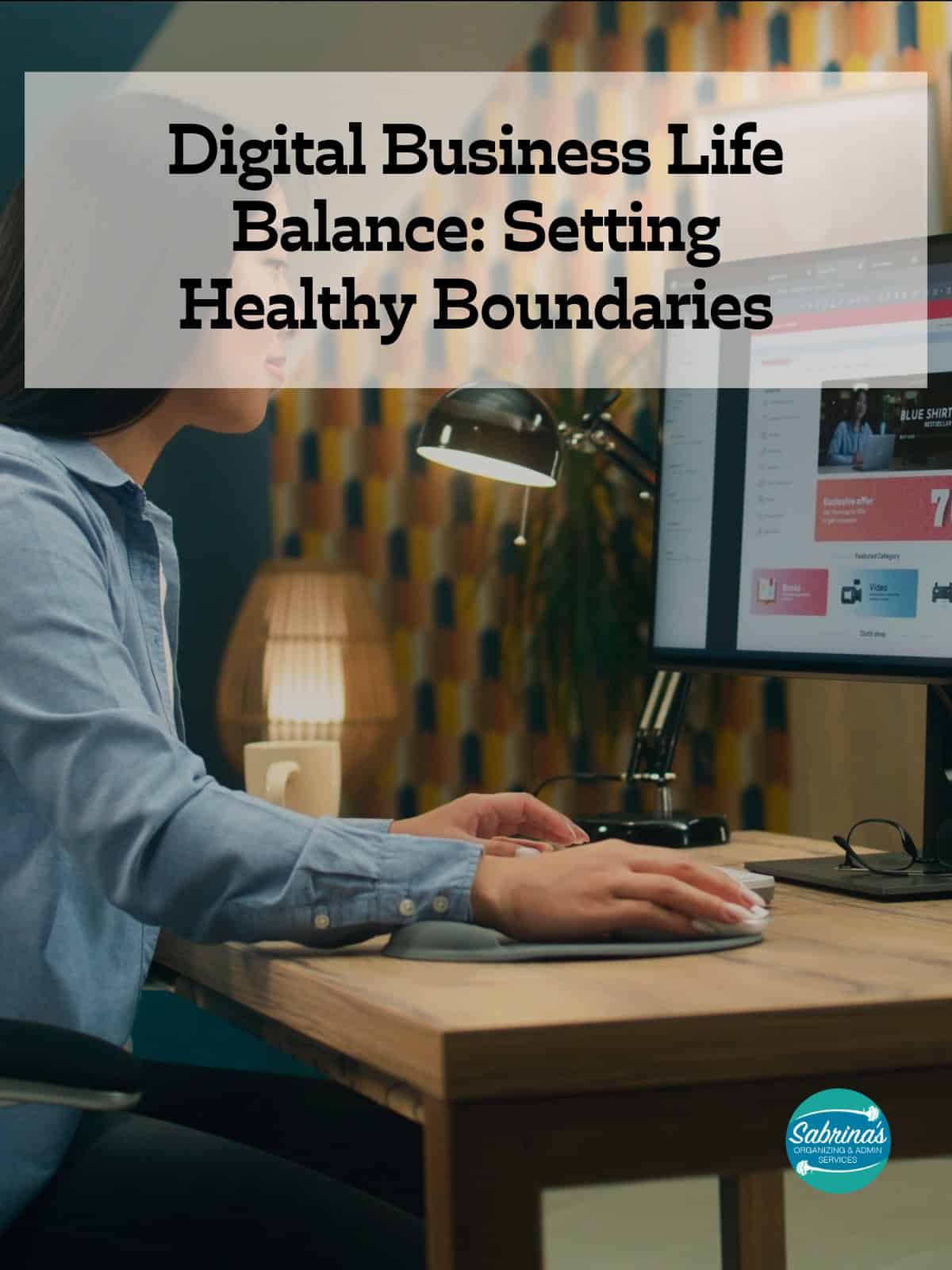 Digital Business Life Balance: Setting Healthy Boundaries